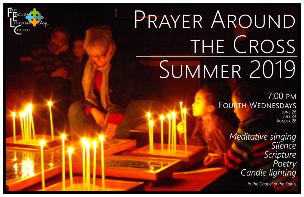 Prayer around the cross Summer 2019 | First English Lutheran Church ...